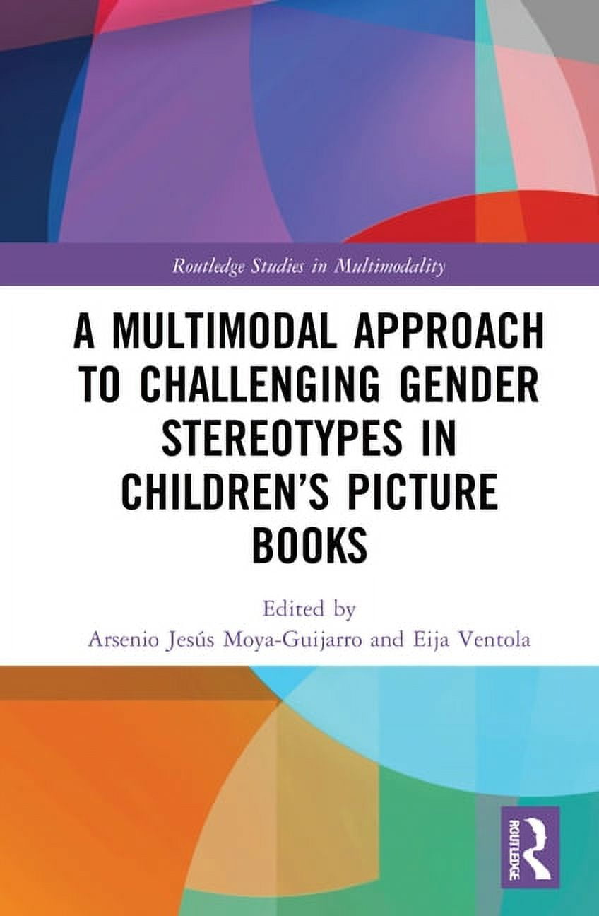 Routledge Studies in Multimodality A Multimodal Approach to Challenging ...
