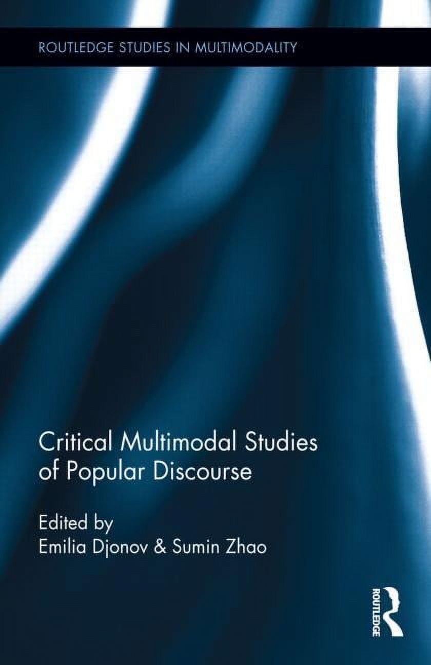 Routledge Studies in Multimodality Critical Multimodal Studies of ...