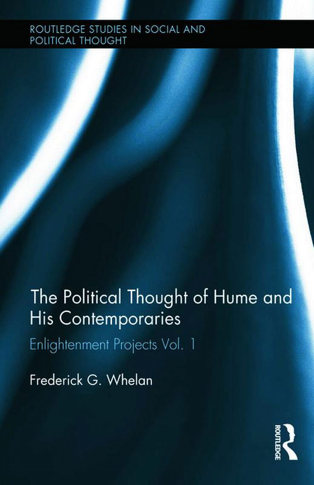Routledge Studies in Social and Politica Political Thought of Hume and ...