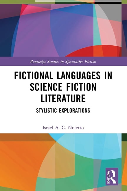 Routledge Studies in Speculative Fiction Fictional Languages in Science ...