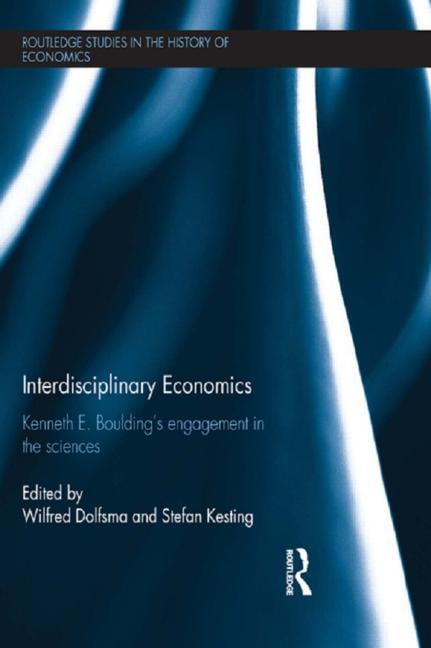 Routledge Studies in the History of Econ Interdisciplinary Economics ...