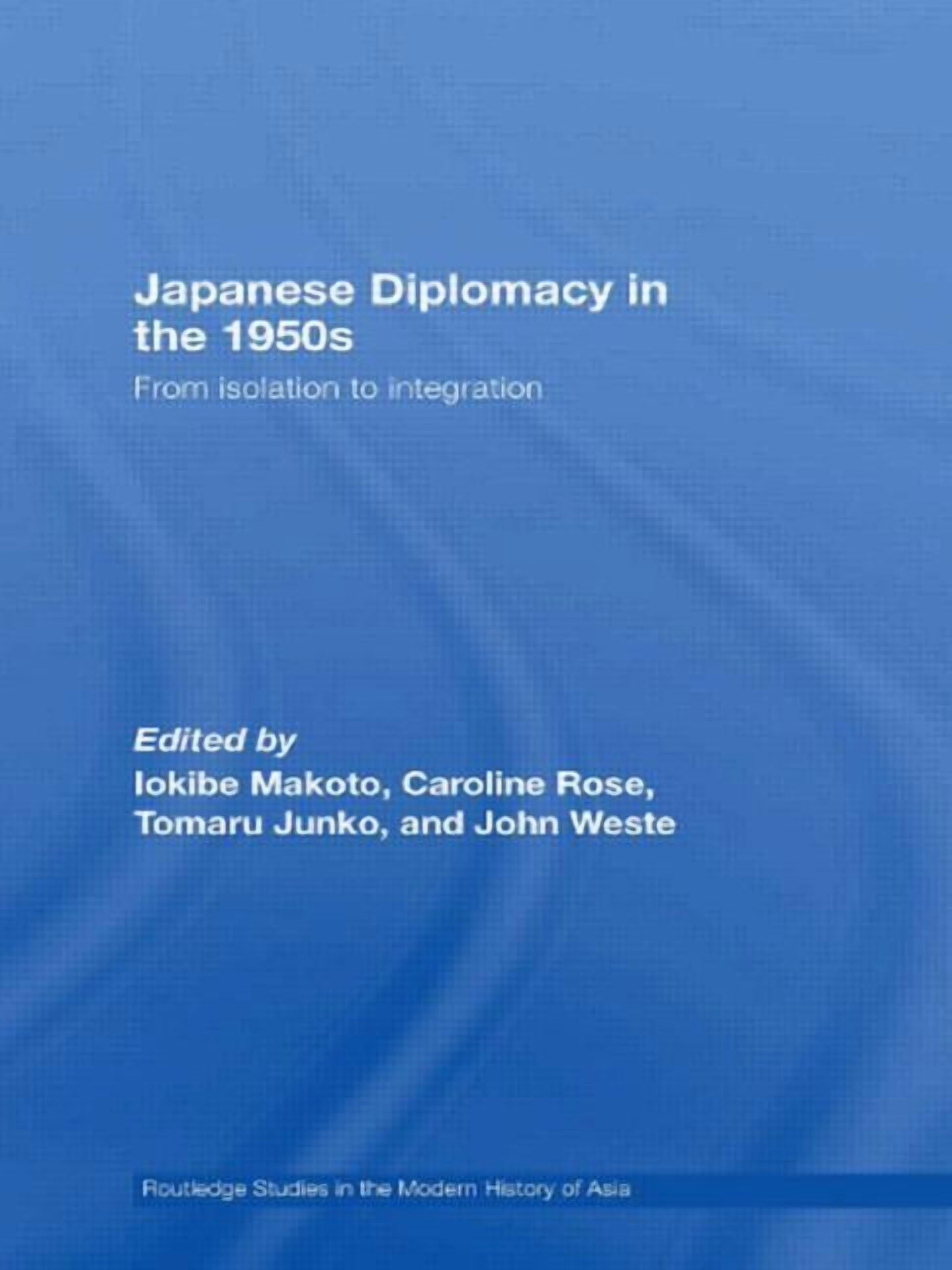 Routledge Studies in the Modern History Japanese Diplomacy in the 1950s ...