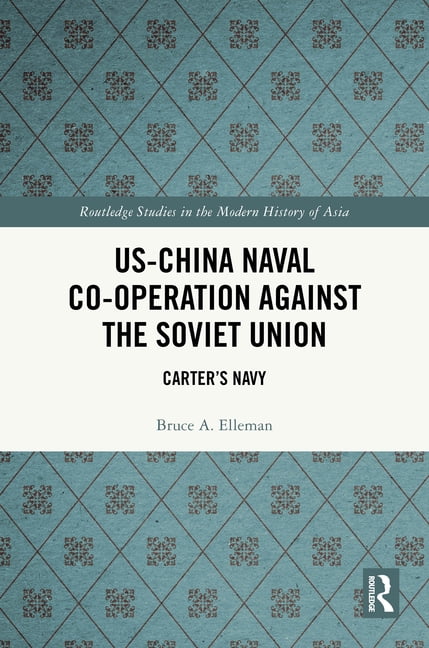 Routledge Studies in the Modern History US-China Naval Co-operation ...