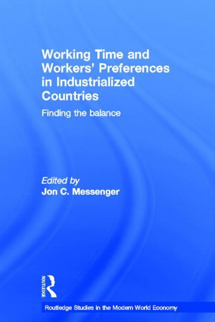 Routledge Studies in the Modern World Ec Working Time and Workers ...