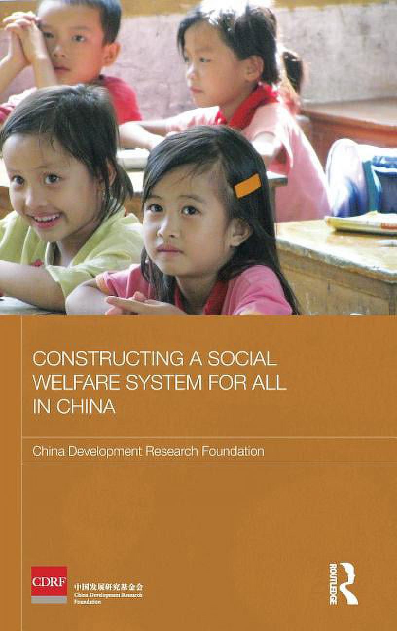 Routledge Studies on the Chinese Economy Constructing a Social Welfare System for All in China ...