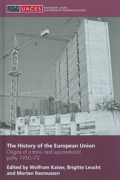 Pre-Owned Routledge/UACES Contemporary European St The History of the ...