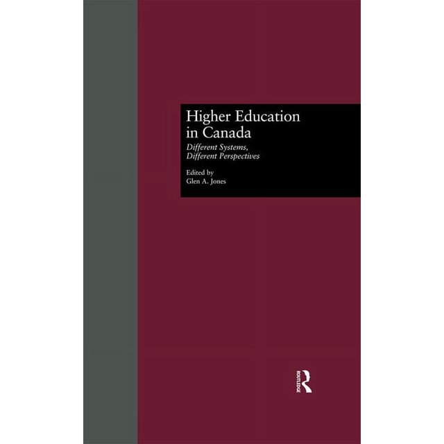 Routledgefalmer Studies in Higher Educat Higher Education in Canada ...