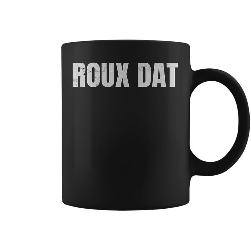 Roux Dat Gumbo Cookoff Cajun Cook Coffee Mug - Walmart.com