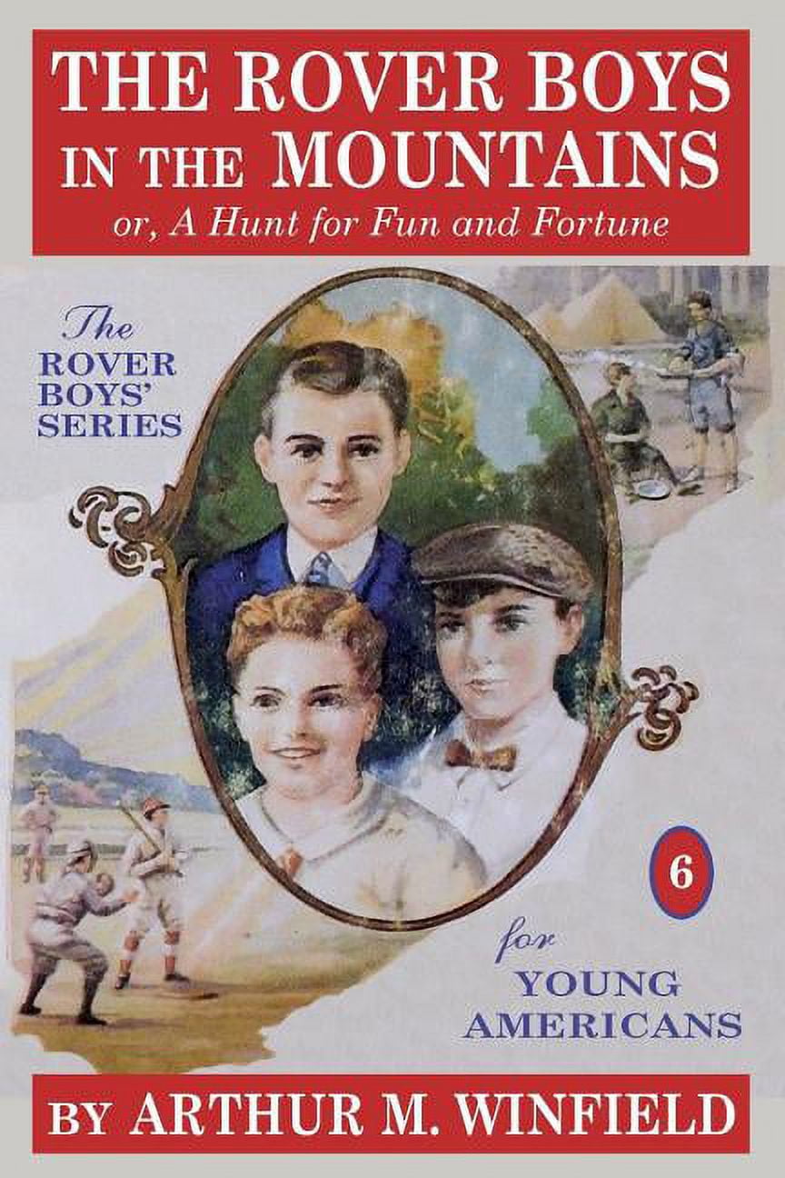 Rover Boys The Rover Boys in the Mountains: or, A Hunt for Fun and ...