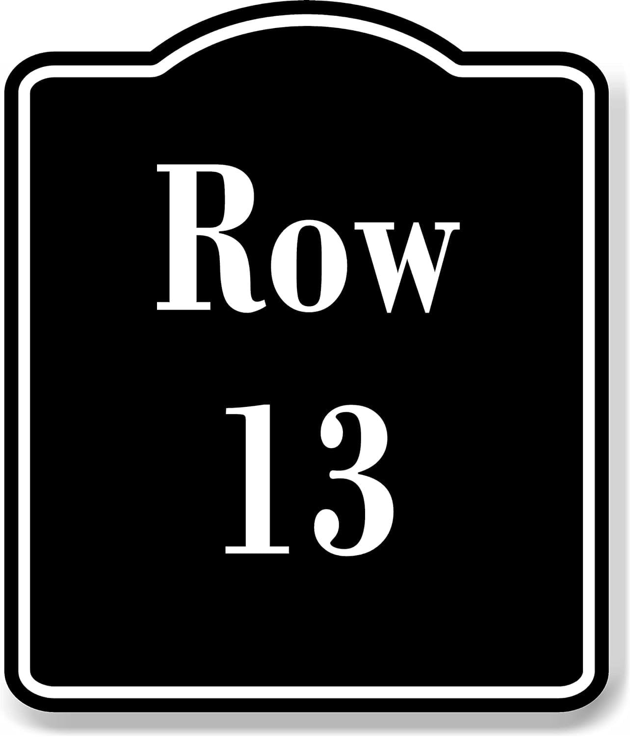Row 13 Aisle BLACK Aluminum Composite Sign, 8.5"x10" - Walmart.com