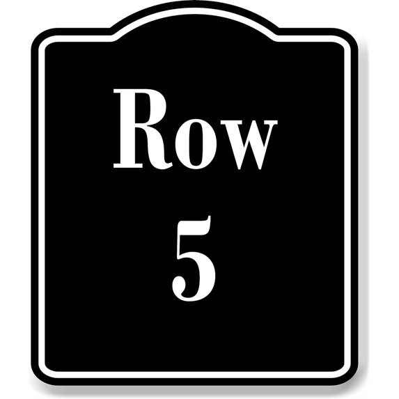 Row 5 Aisle BLACK Aluminum Composite Sign, 15"x18" - Walmart.com