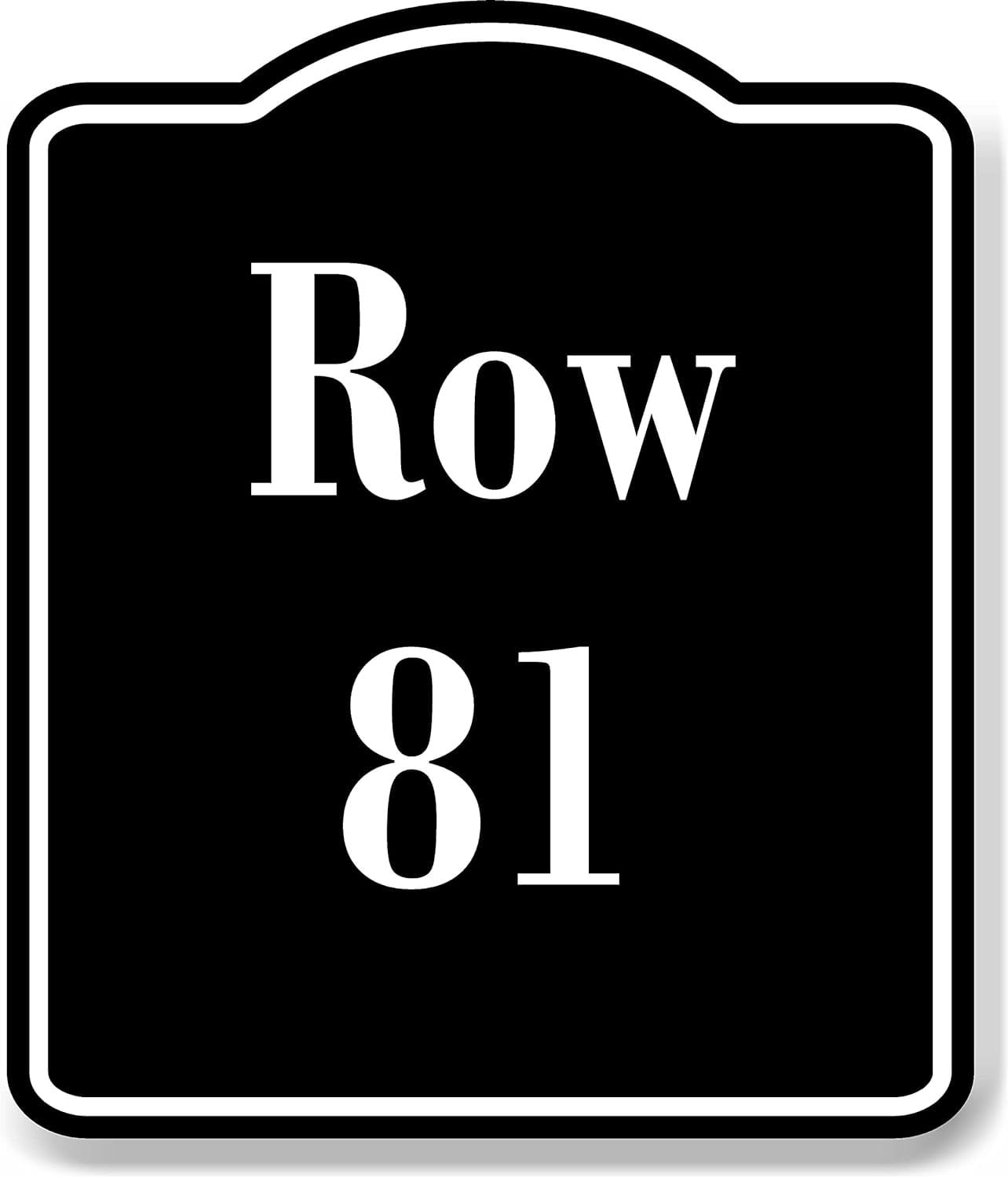 Row 81 Aisle BLACK Aluminum Composite Sign, 20"x24" - Walmart.com