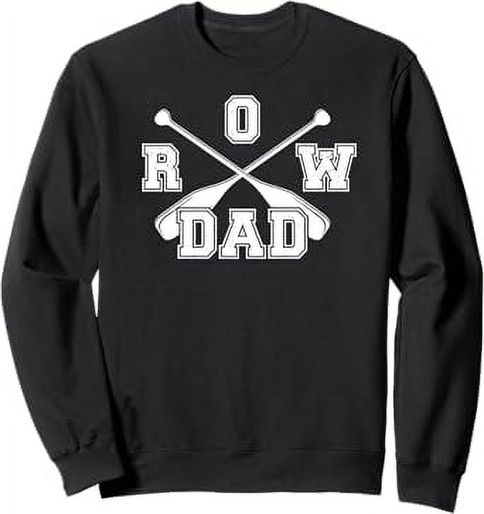 Rowing Dad Of A Rower Dad Crew Dad Rowing Father Crew Father Sweatshirt ...