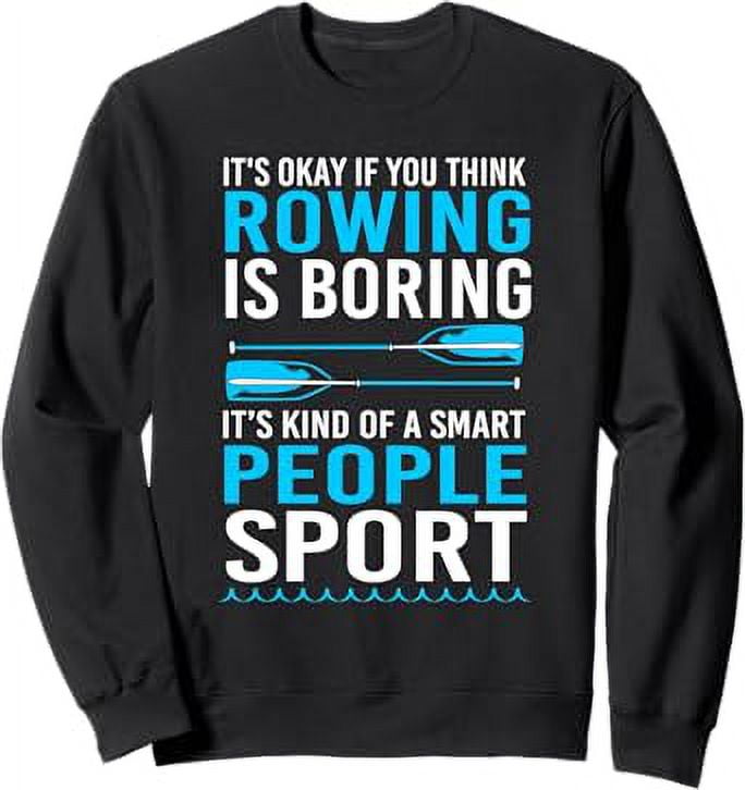 Rowing Humor Funny Rowing Team Sweatshirt - Walmart.com