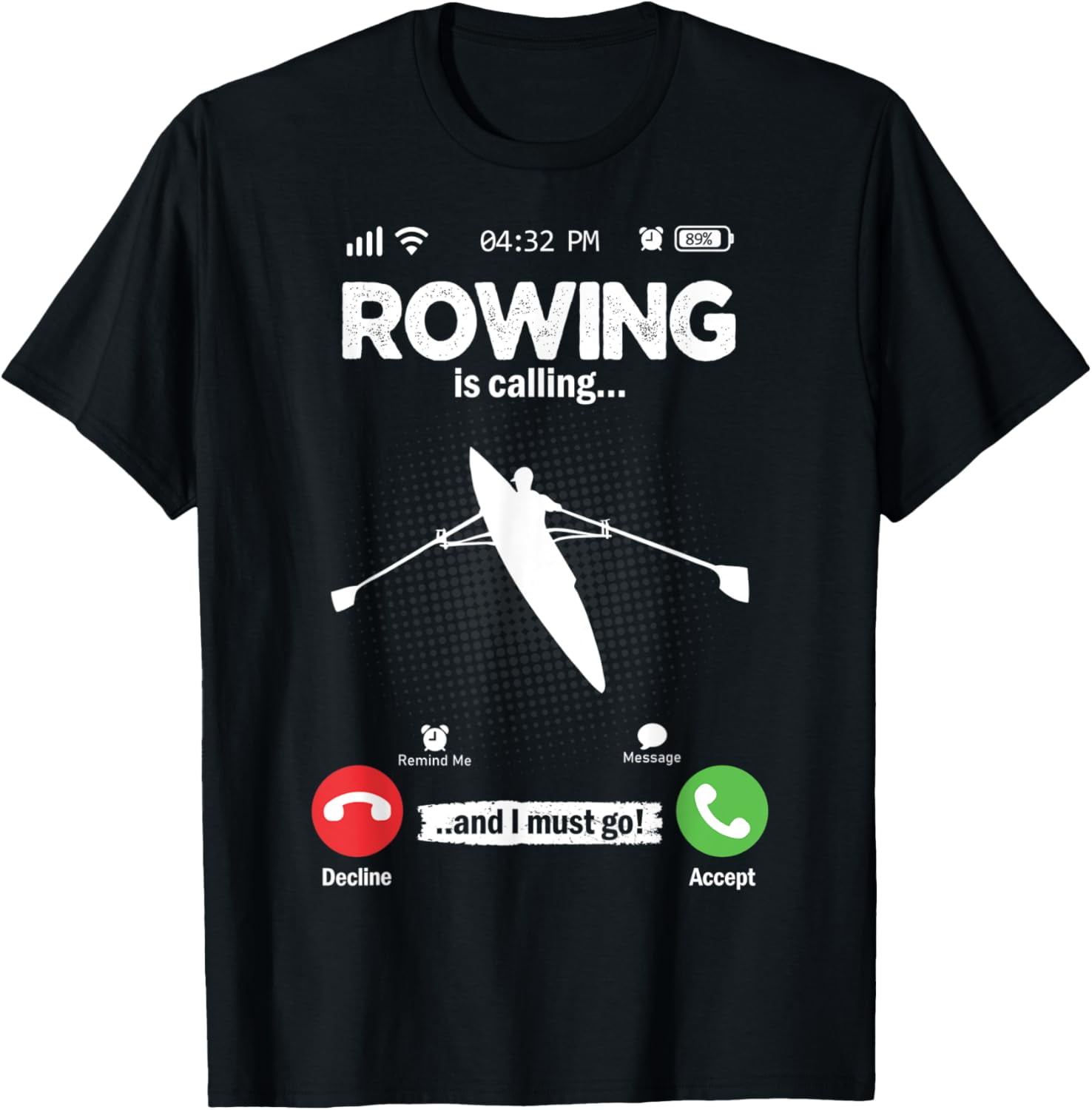 Rowing Is Calling I Must Go Canoe Kayak Boat Hobby Rowing T-Shirt ...