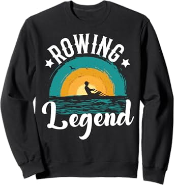 Rowing Lover Funny Rowing Legend Rower Boat Expert Graphic Sweatshirt ...