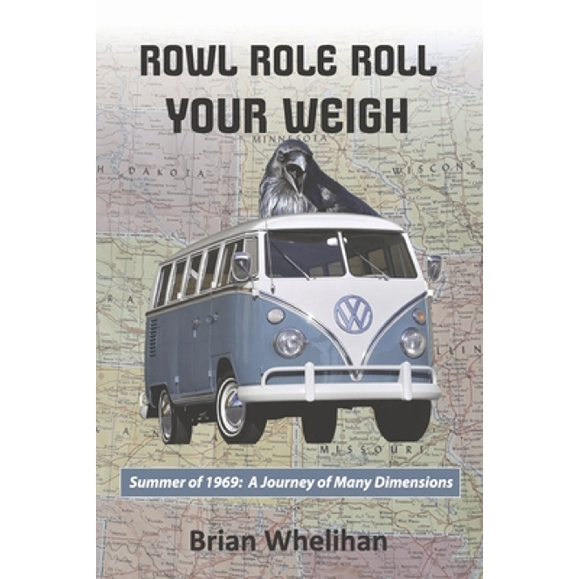 Pre-Owned Rowl Role Roll Your Weigh: Summer of 1969: A Journey of Many ...