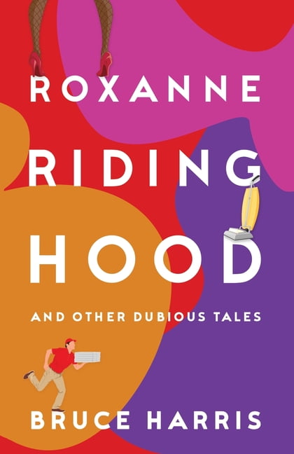 Roxanne Riding Hood And Other Dubious Tales - Walmart.com