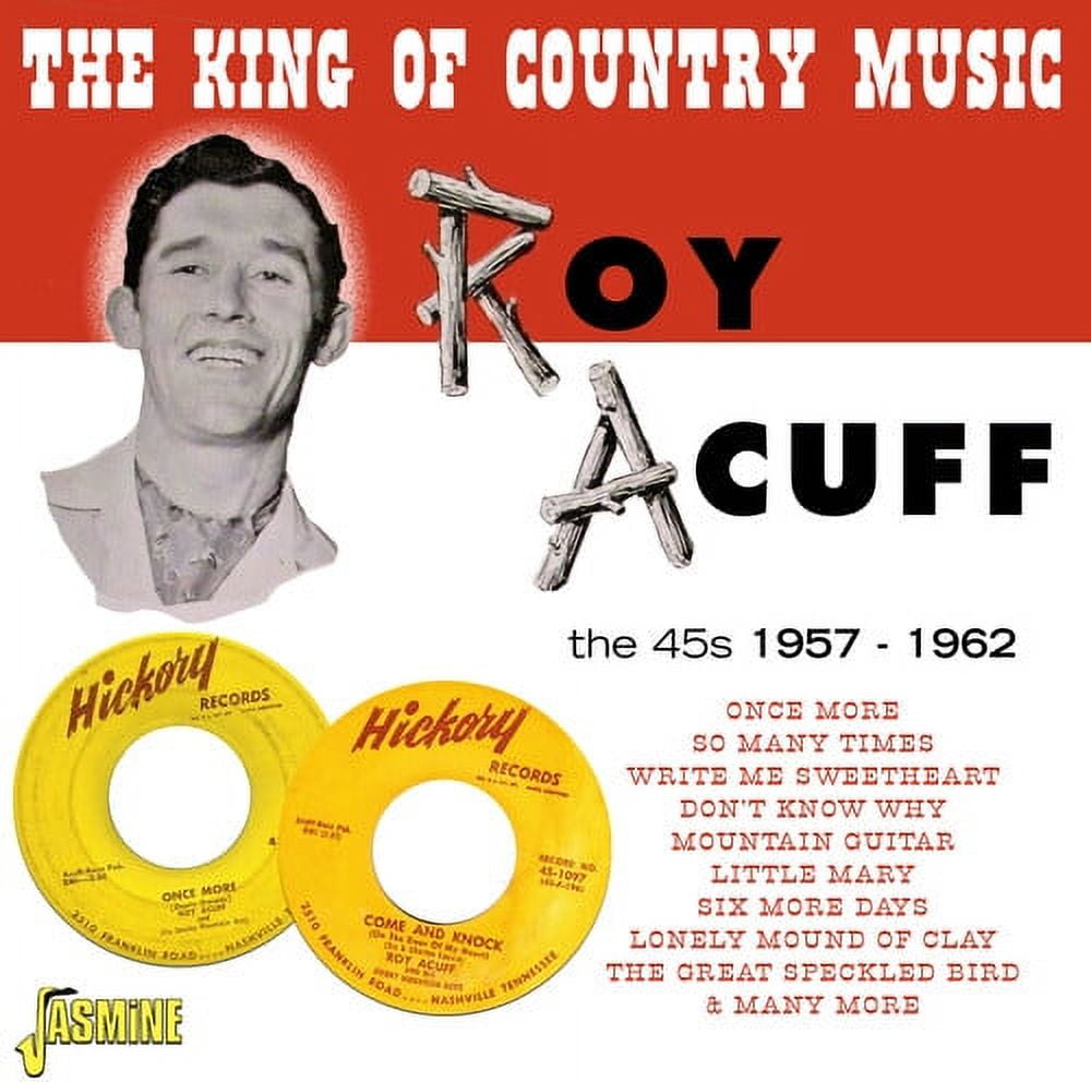 Roy Acuff - King Of Country Music: The 45s 1957-1962 - Music ...