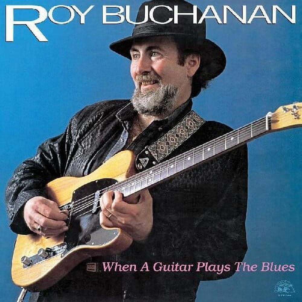 Roy Buchanan - When A Guitar Plays The Blues - Music & Performance ...