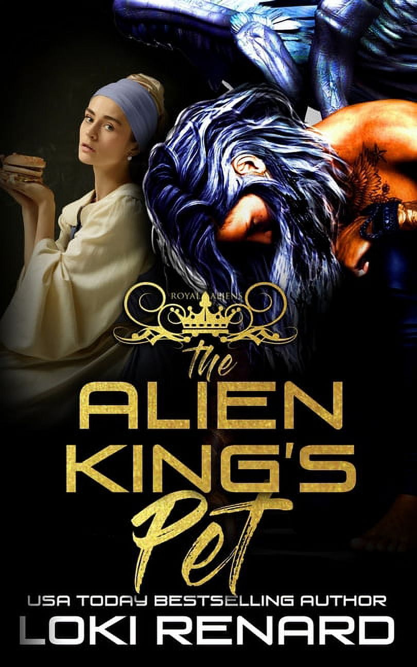 Royal Aliens: The Alien King's Pet : An Alien Abduction Romance (Paperback) - Walmart.com