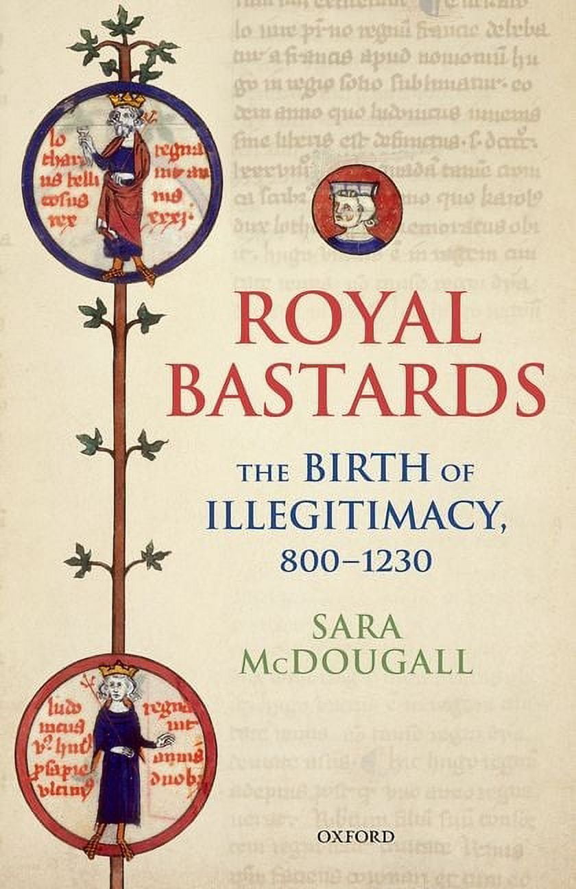 Royal Bastards : The Birth of Illegitimacy, 800-1230 - Walmart.com