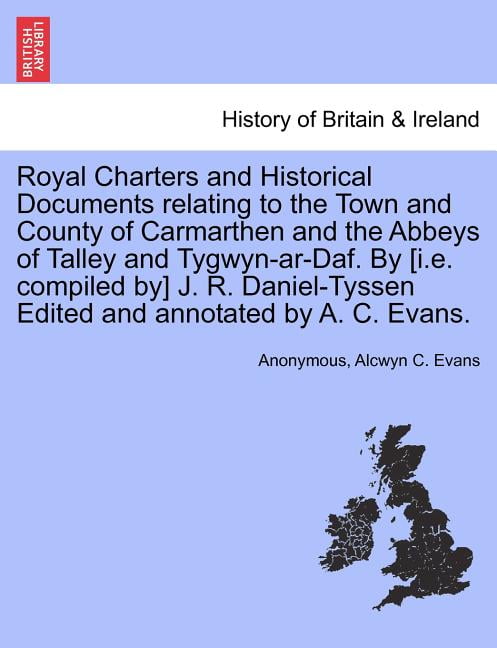 Royal Charters and Historical Documents Relating to the Town and County ...