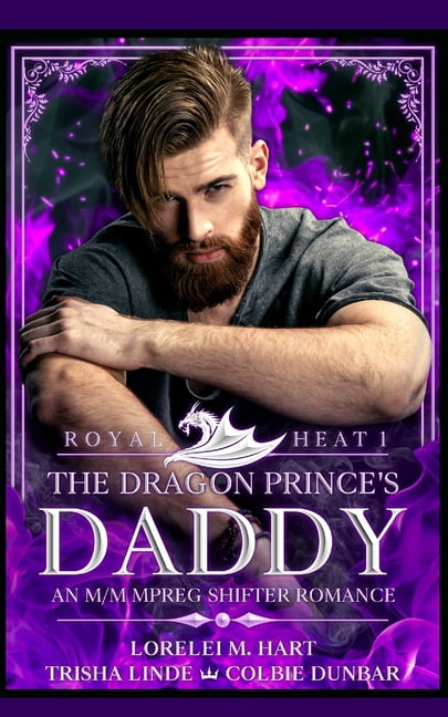 Royal Heat: The Dragon Prince's Daddy : An M/M MPreg Shifter Romance ...