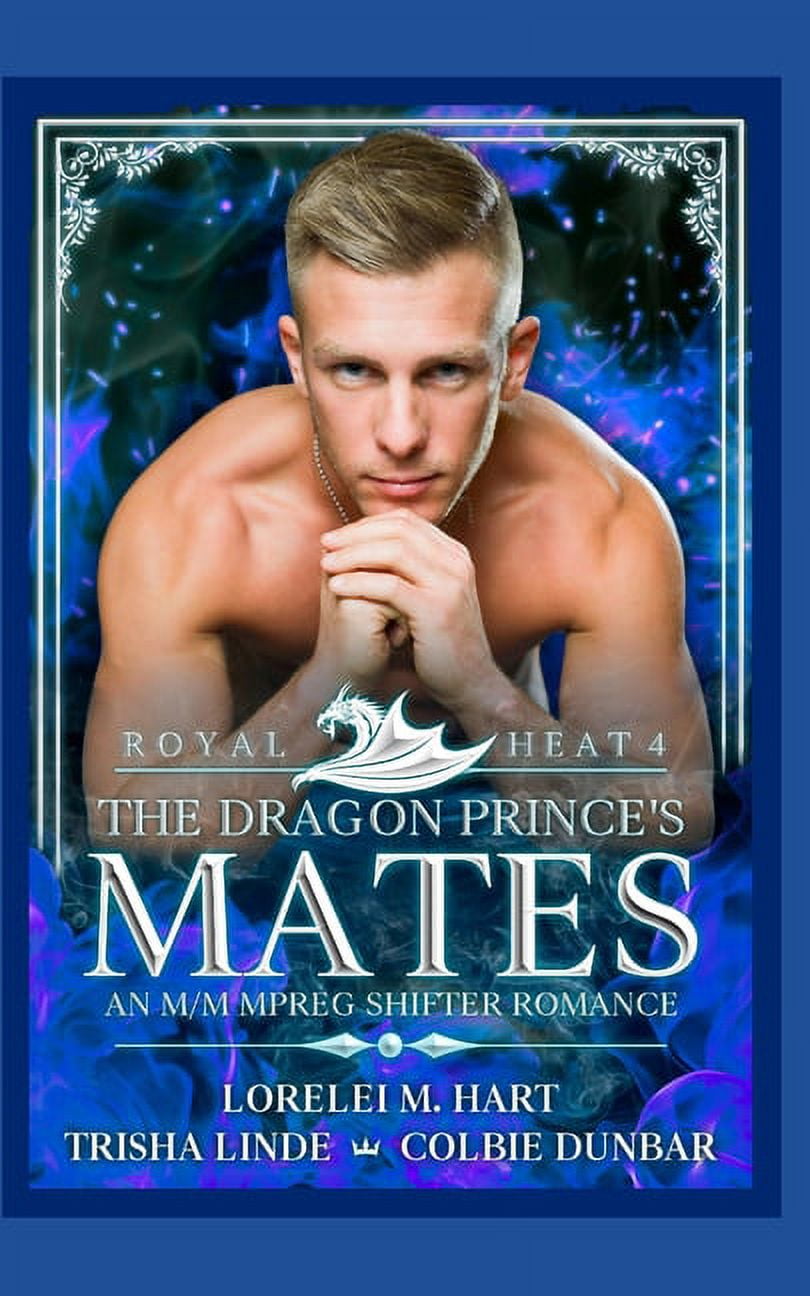 Royal Heat: The Dragon Prince's Mates : An M/M MPreg Shifter Romance ...