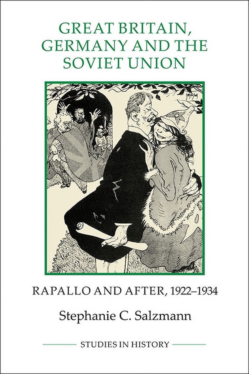 Royal Historical Society Studies in Hist Great Britain, Germany and the ...