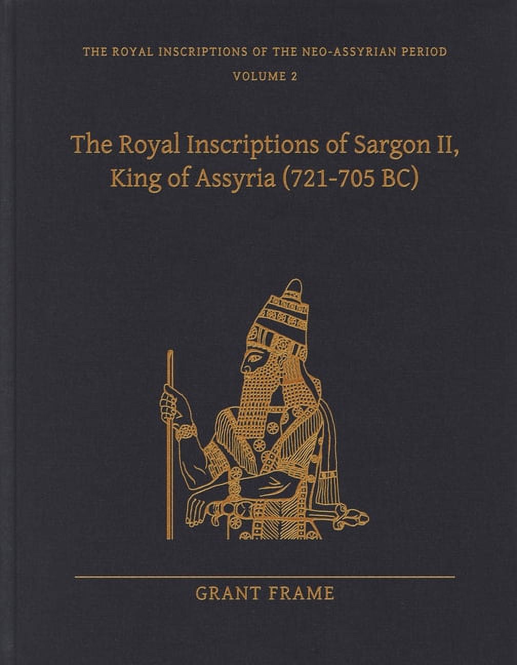 Royal Inscriptions of the Neo-Assyrian Period: The Royal Inscriptions ...