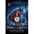 Royal Lycan Bloodlines The Rejected Omega Queen: A Royal Fated Mates ...