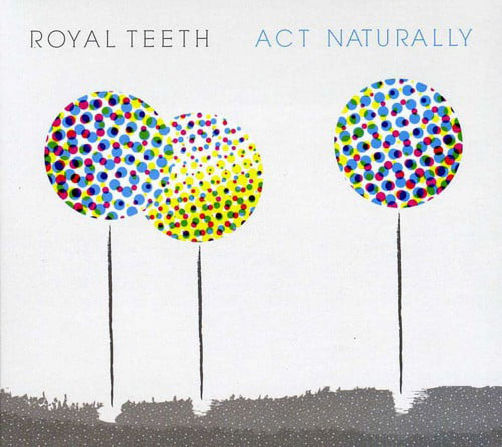 Royal Teeth - Act Naturally - Music & Performance - CD - Walmart.com