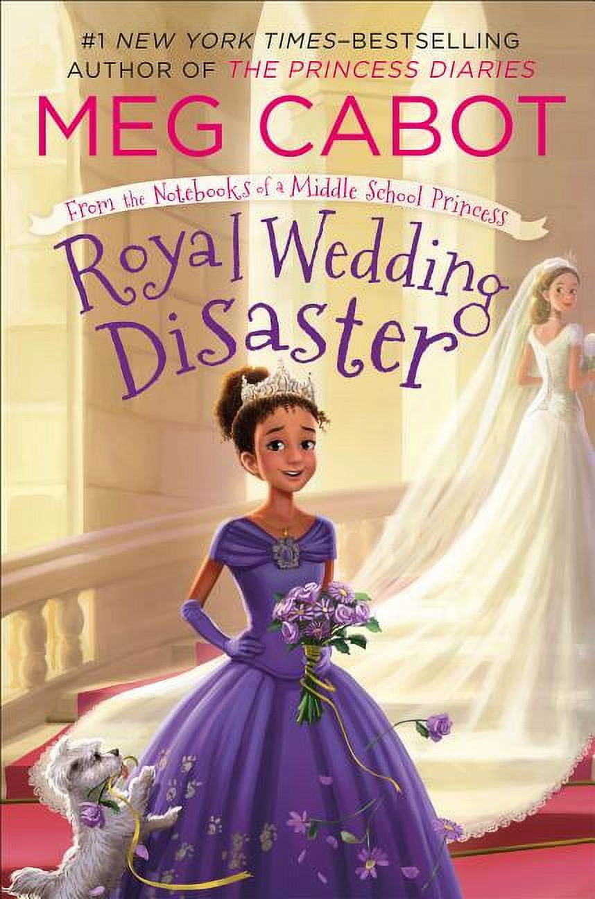 Royal Wedding Disaster: From the Notebooks of a Middle School Princess ...