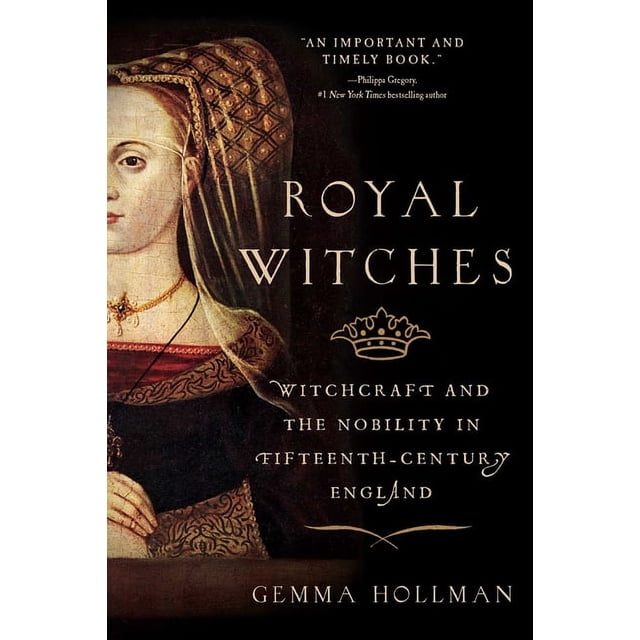 Royal Witches : Witchcraft and the Nobility in Fifteenth-Century ...