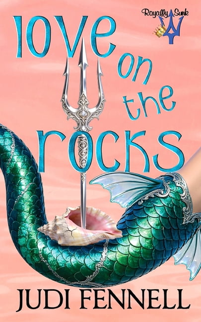 Royally Sunk Love on the Rocks: A Contemporary Light-Paranormal Royal ...