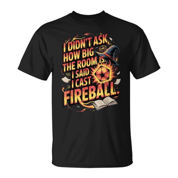 Rpg I Cast Fireball Quote With Wizard Hat And Dice TShirt - Walmart.com