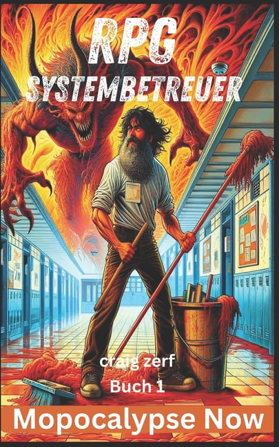 Rpg-Systembetreuer RPG-Systembetreuer - Buch 1 - Mopocalypse Now: Ein ...