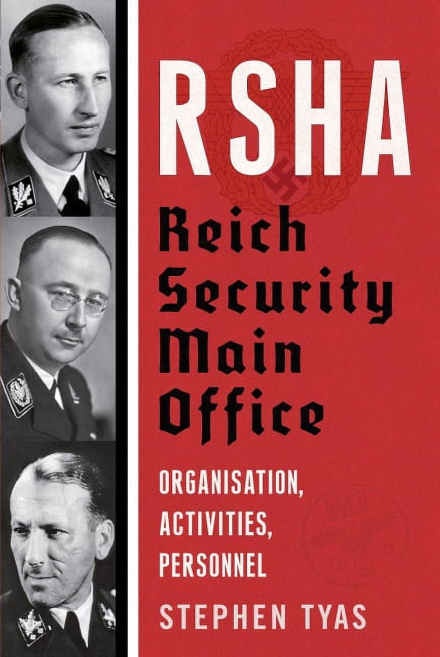 Rsha Reich Security Main Office: Organisation, Activities, Personnel ...