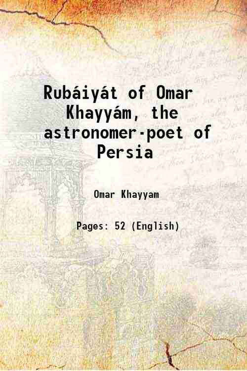 Rubáiyát of Omar Khayyám, the astronomer-poet of Persia 1891 - Walmart.com