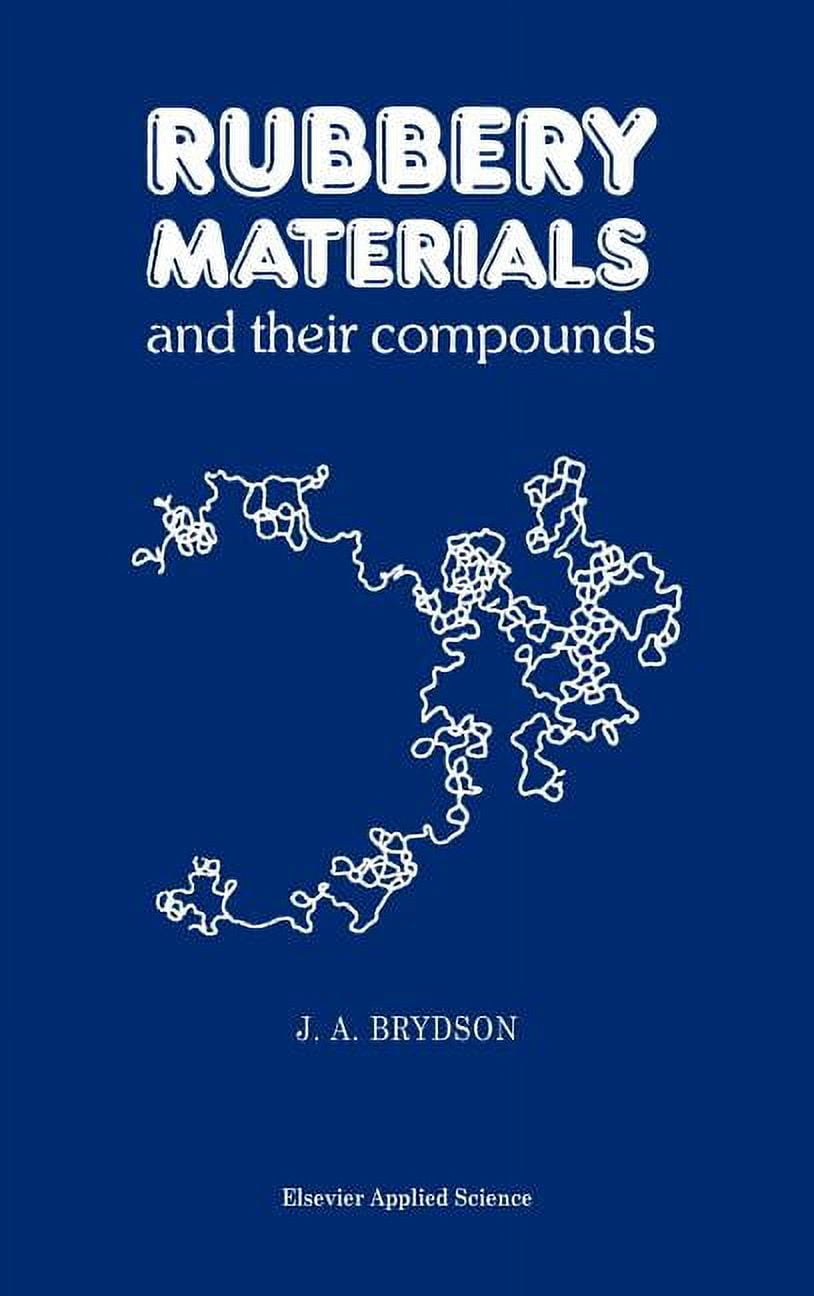 Rubbery Materials and Their Compounds, (Hardcover) - Walmart.com