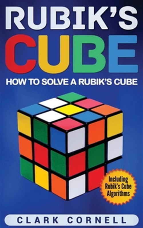 Pre-Owned Rubik's Cube: How to Solve a Rubik's Cube, Including Rubik's ...