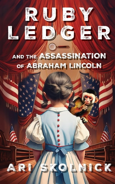 Ruby Ledger and the Assassination of Abraham Lincoln, (Paperback ...