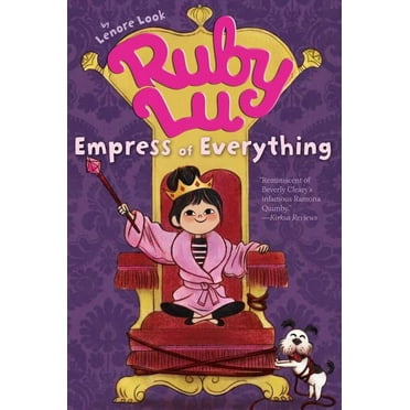 Ruby Lu: The Ruby Lu Collection (Boxed Set) : Ruby Lu, Brave and True; Ruby Lu, Empress of ...