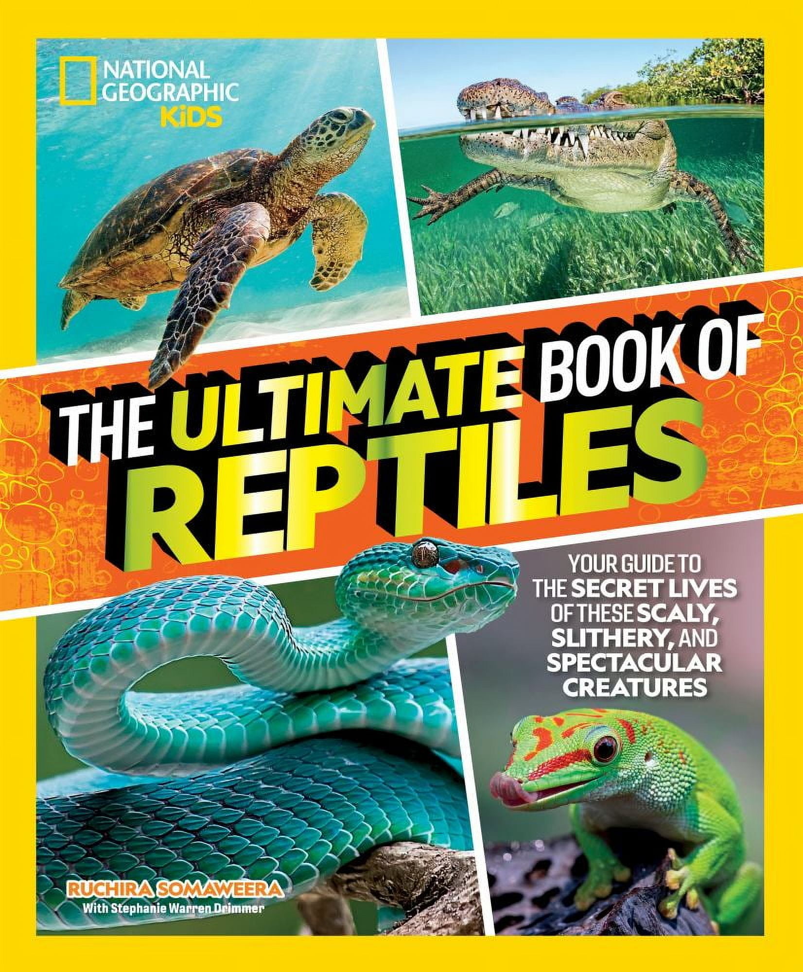 National Geographic's Ultimate Reptile Guide: Lizards, Snakes, Kids ...