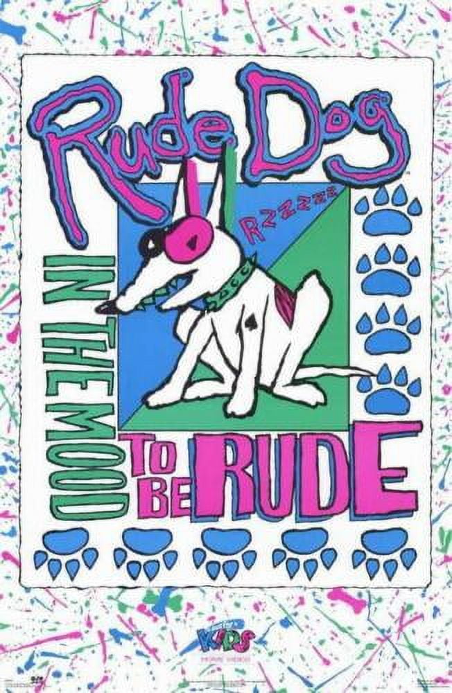 Rude Dog In The Mood to be Rude Movie POSTER 11" x 17" Style A ...
