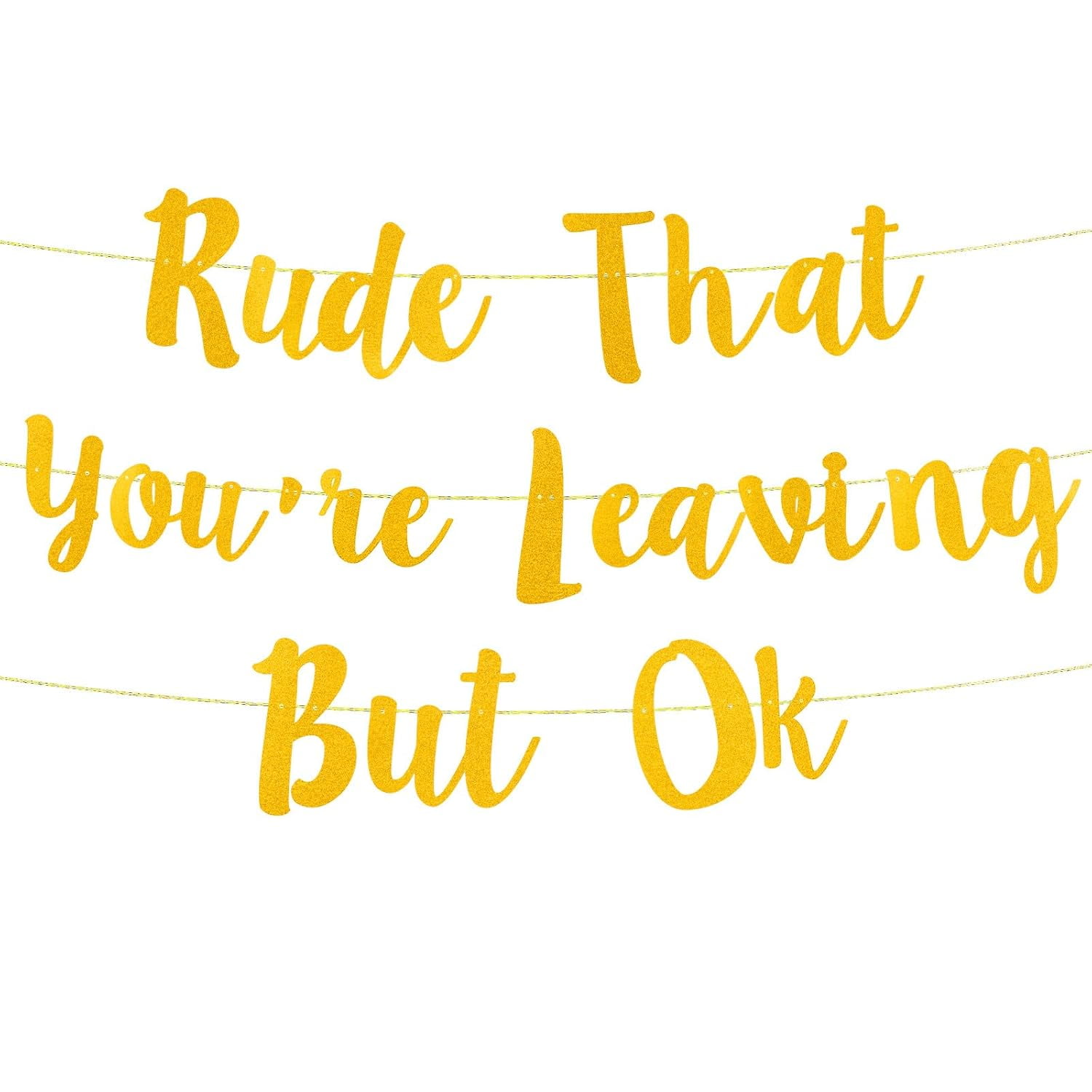 Rude That You're Leaving But OK Banner, Funny Retirement Farewell ...