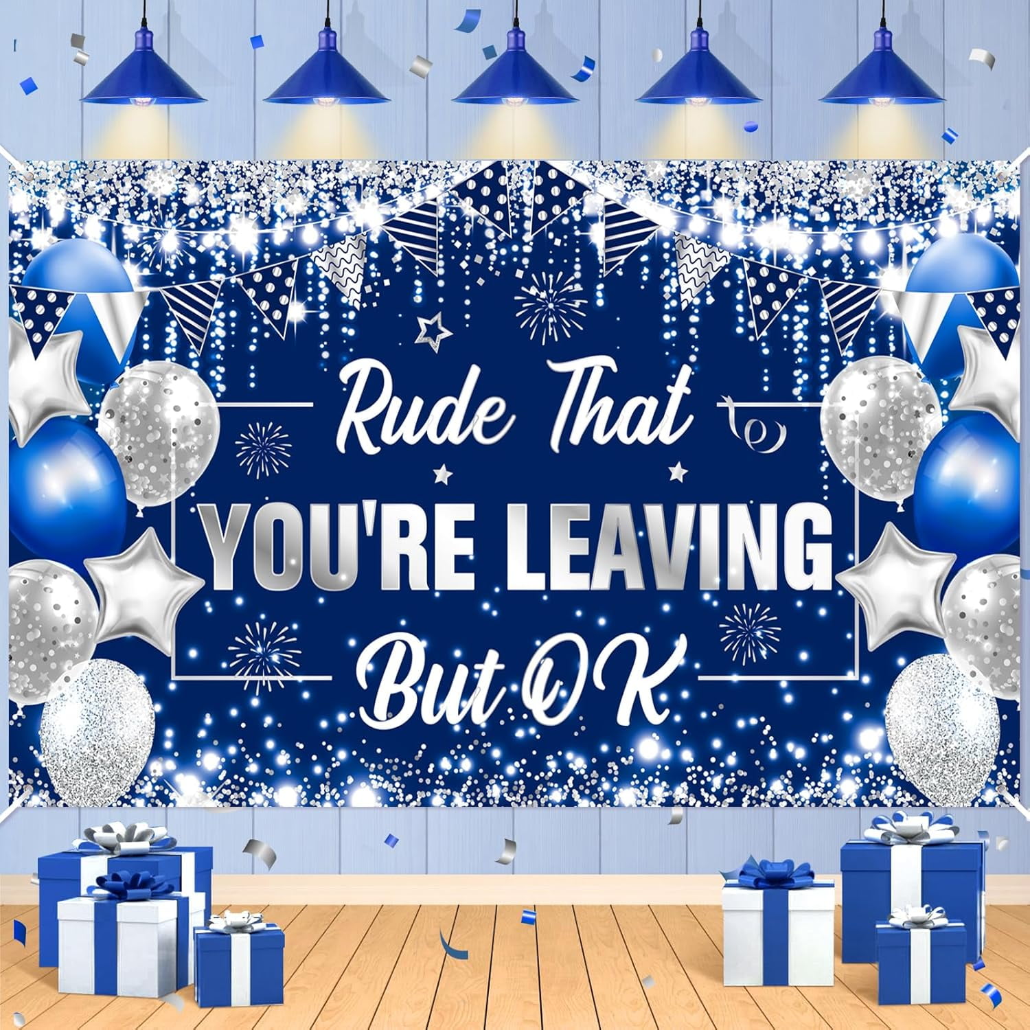 Rude That You're Leaving But OK Decorations Banner Blue Silver Farewell ...