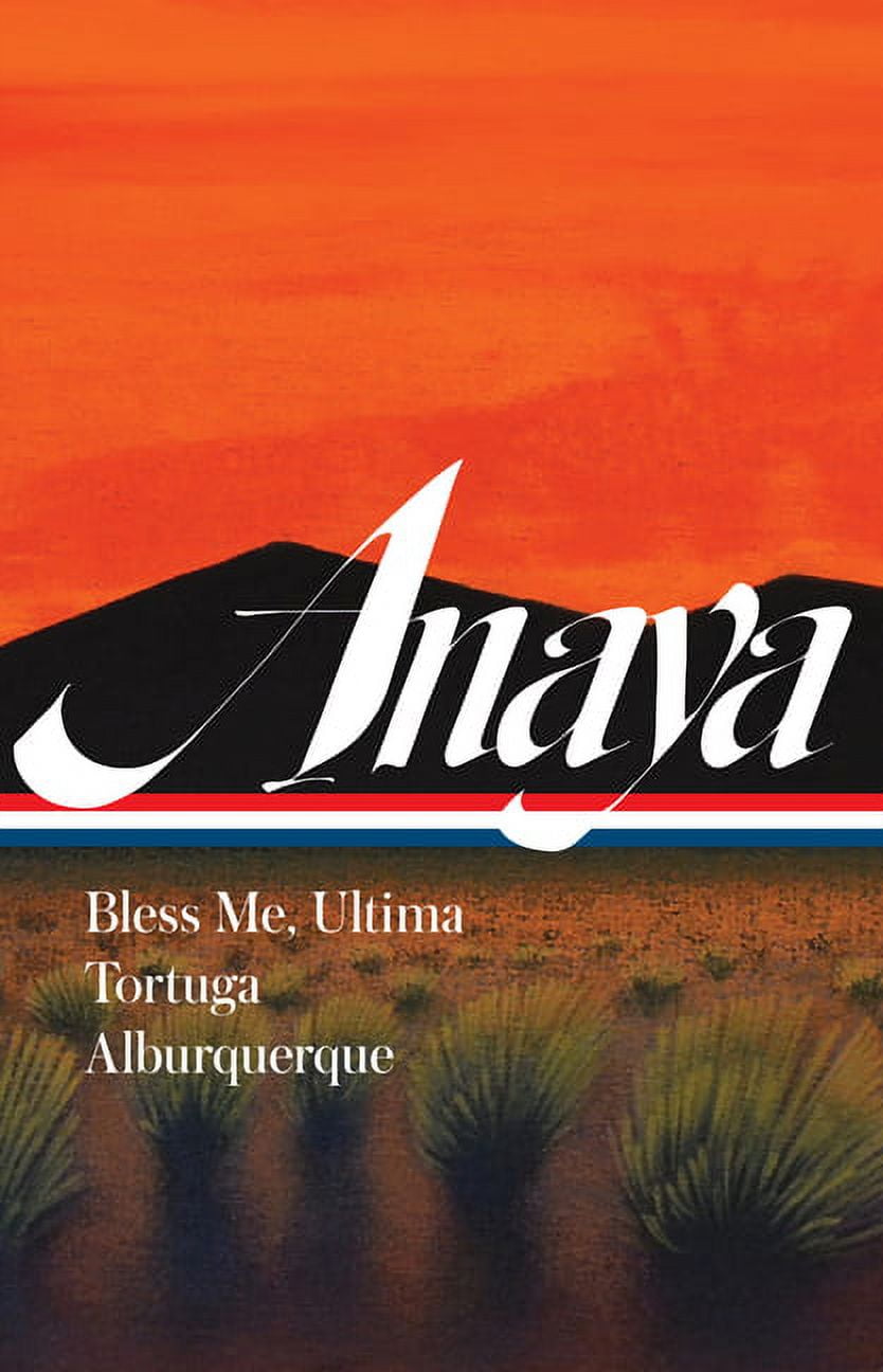 Rudolfo Anaya: Bless Me, Ultima; Tortuga; Alburquerque (Loa #361 ...