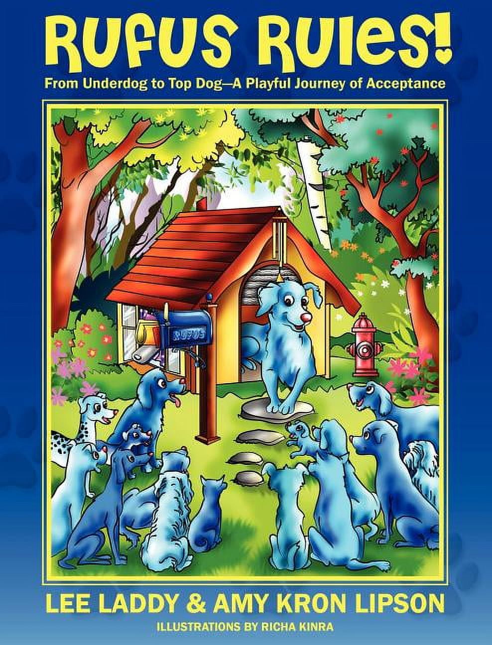 Rufus Rules! From Underdog to Top Dog - A Playful Journey of Acceptance ...